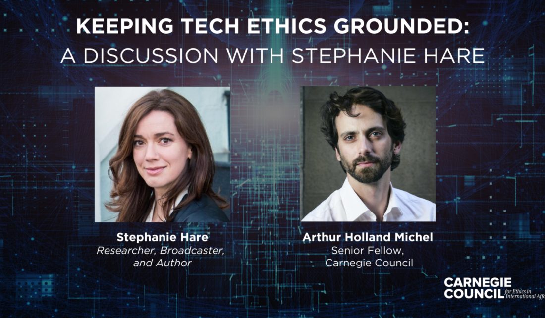 Stephanie Hare | Carnegie Council for Ethics in International Affairs