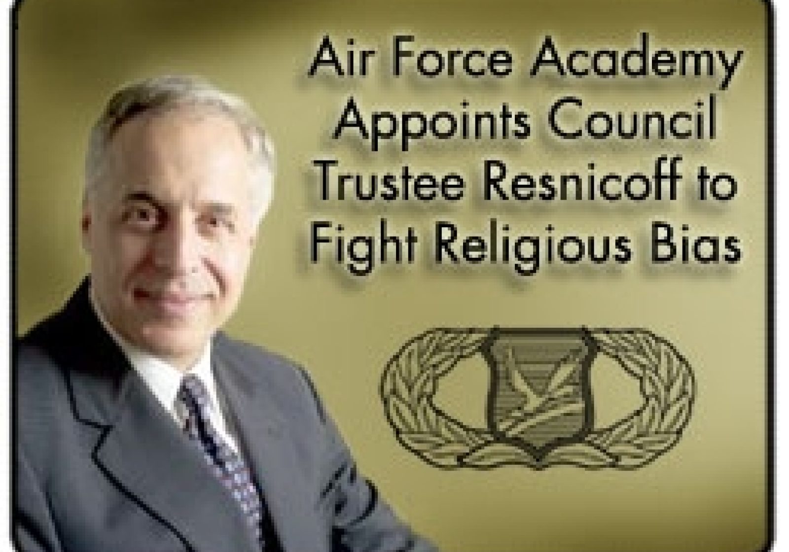 Air Force Appoints Council Trustee Resnicoff To Fight Religious Bias ...