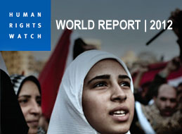 Human Rights Watch World Report 2012 | Carnegie Council for Ethics in ...