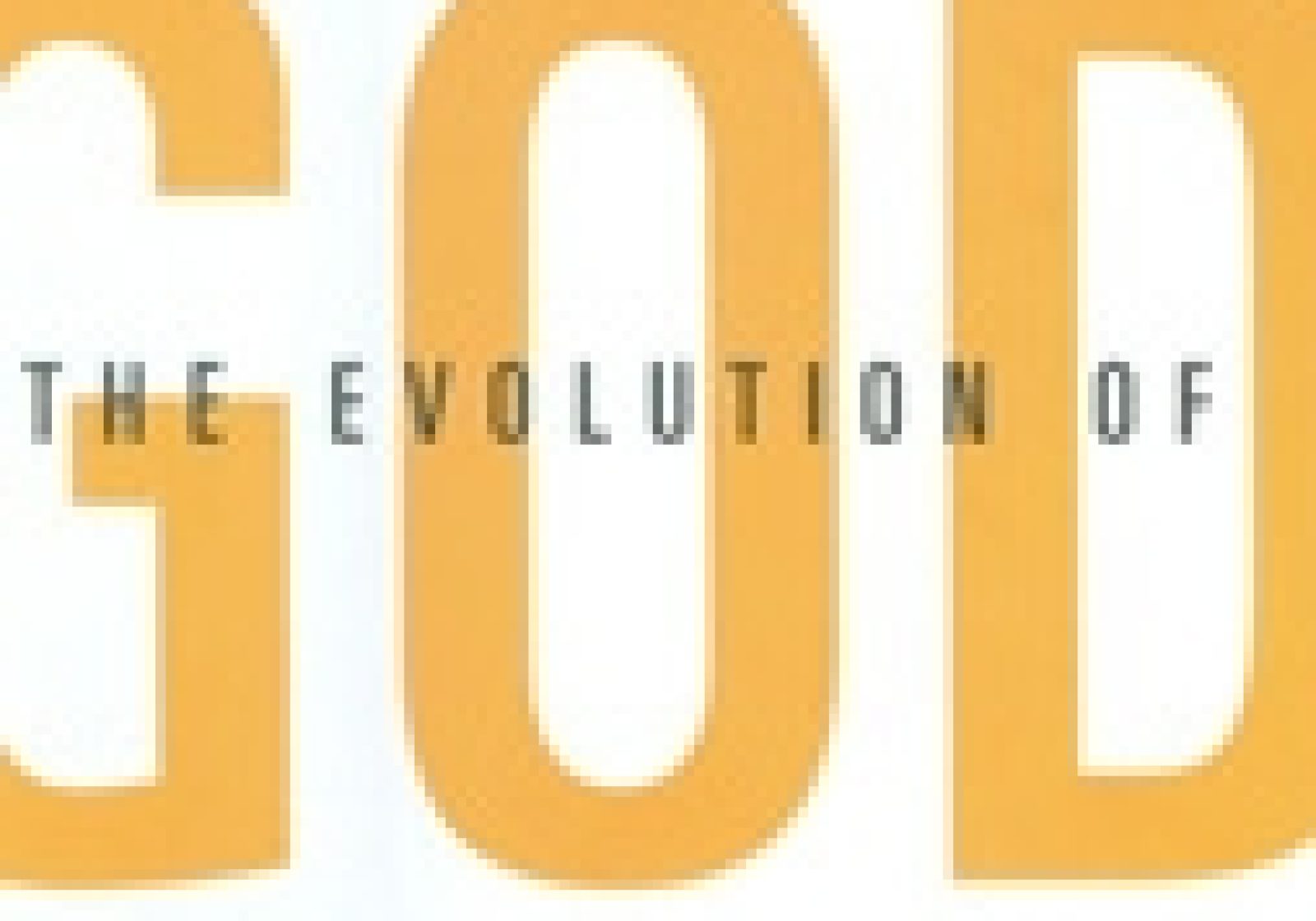 The Evolution of God | Carnegie Council for Ethics in International Affairs