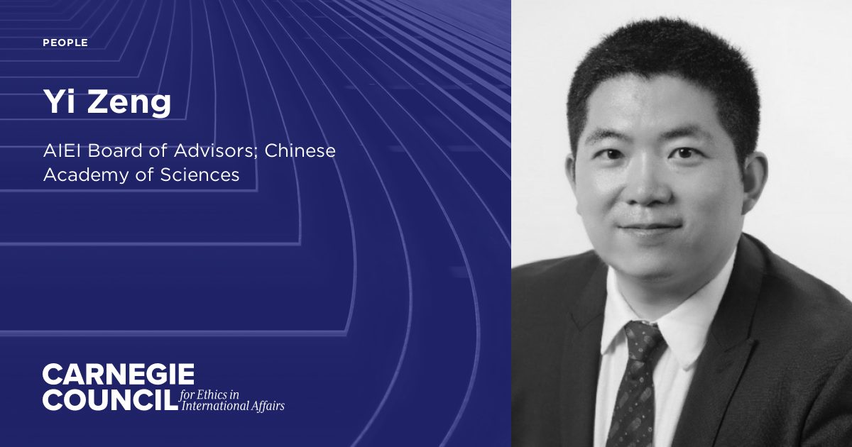 Yi Zeng | Carnegie Council for Ethics in International Affairs
