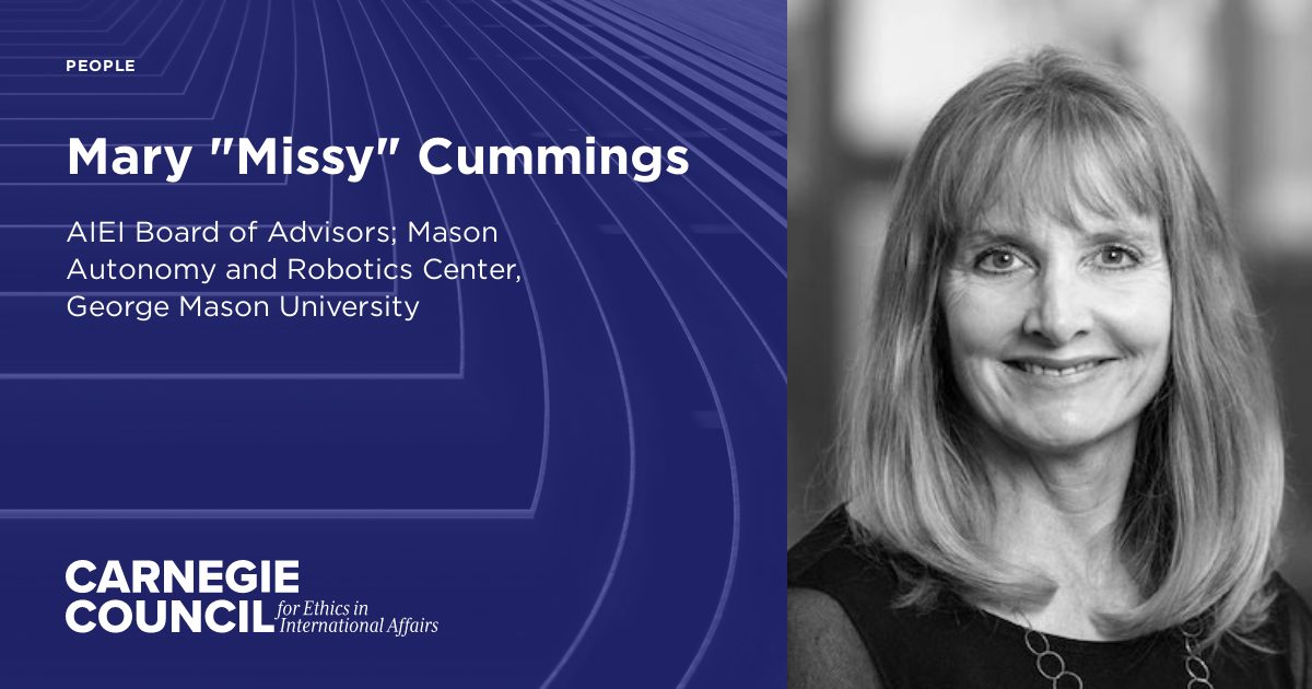 Mary "Missy" Cummings | Carnegie Council for Ethics in International ...