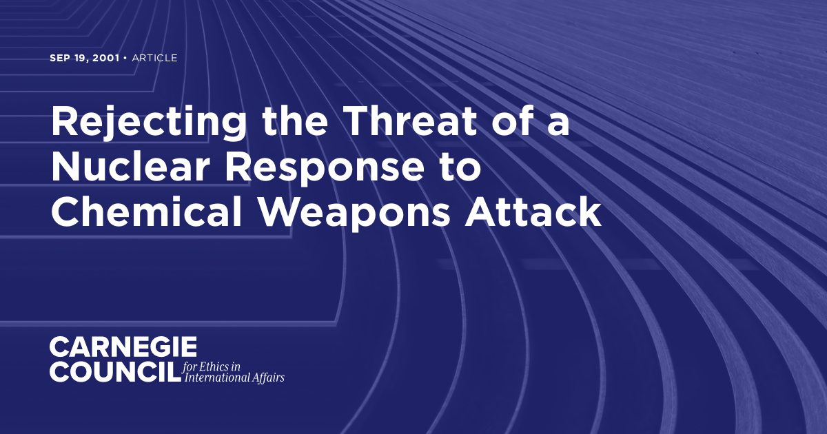 Rejecting the Threat of a Nuclear Response to Chemical Weapons Attack ...