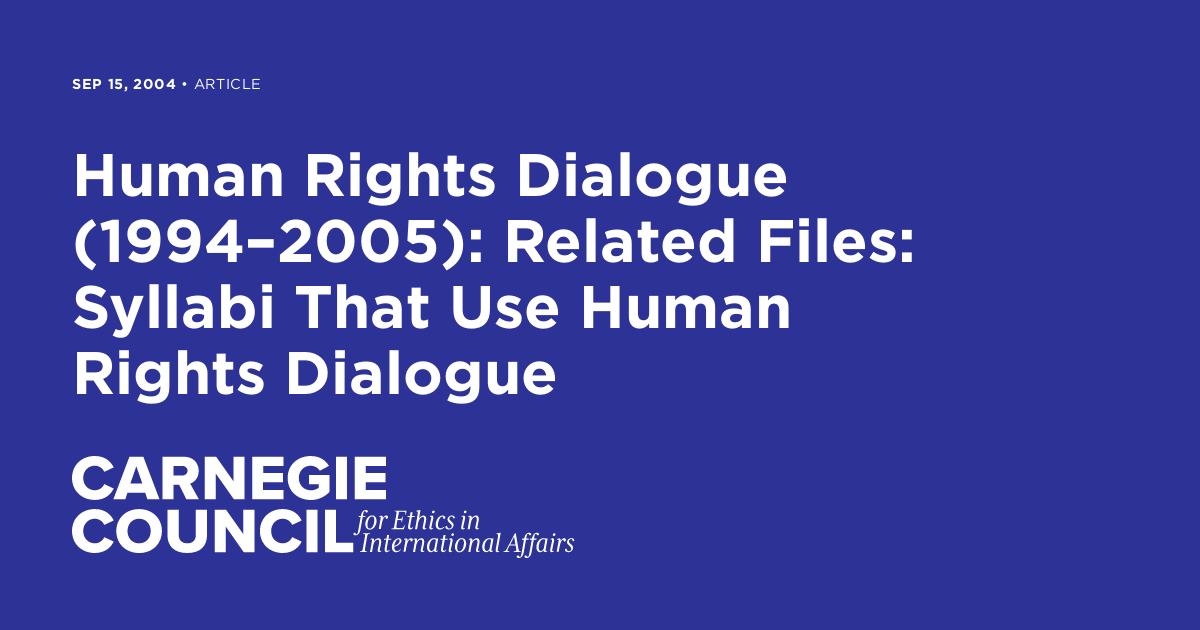 Human Rights Dialogue 1994 2005 Related Files Syllabi That Use