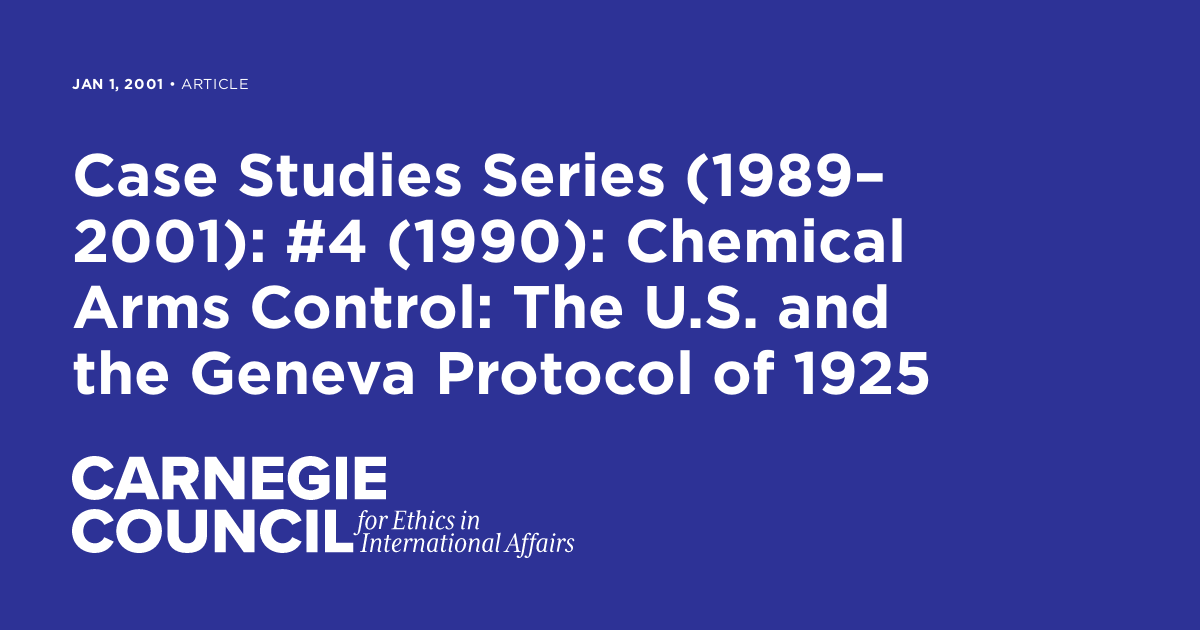 Case Studies Series (1989–2001): #4 (1990): Chemical Arms Control: The ...