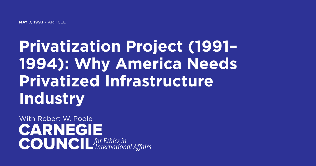 Privatization Project (1991–1994): Why America Needs Privatized ...