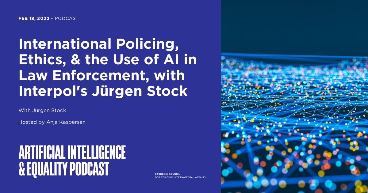 International Policing, Ethics, & the Use of AI in Law Enforcement ...