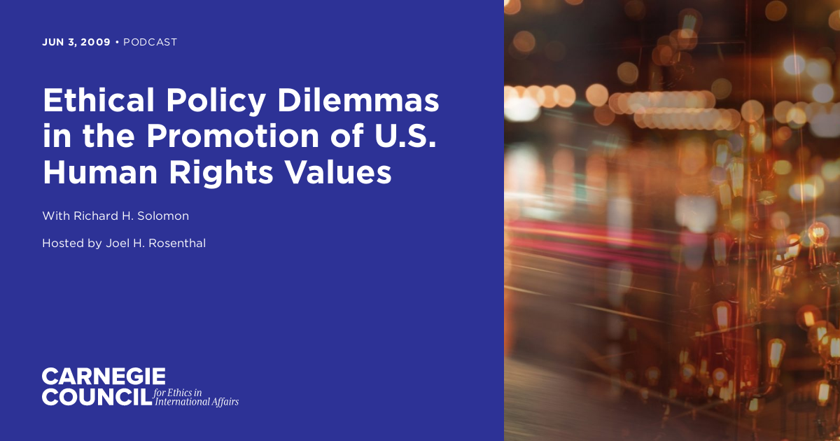 Ethical Policy Dilemmas in the Promotion of U.S. Human Rights Values ...
