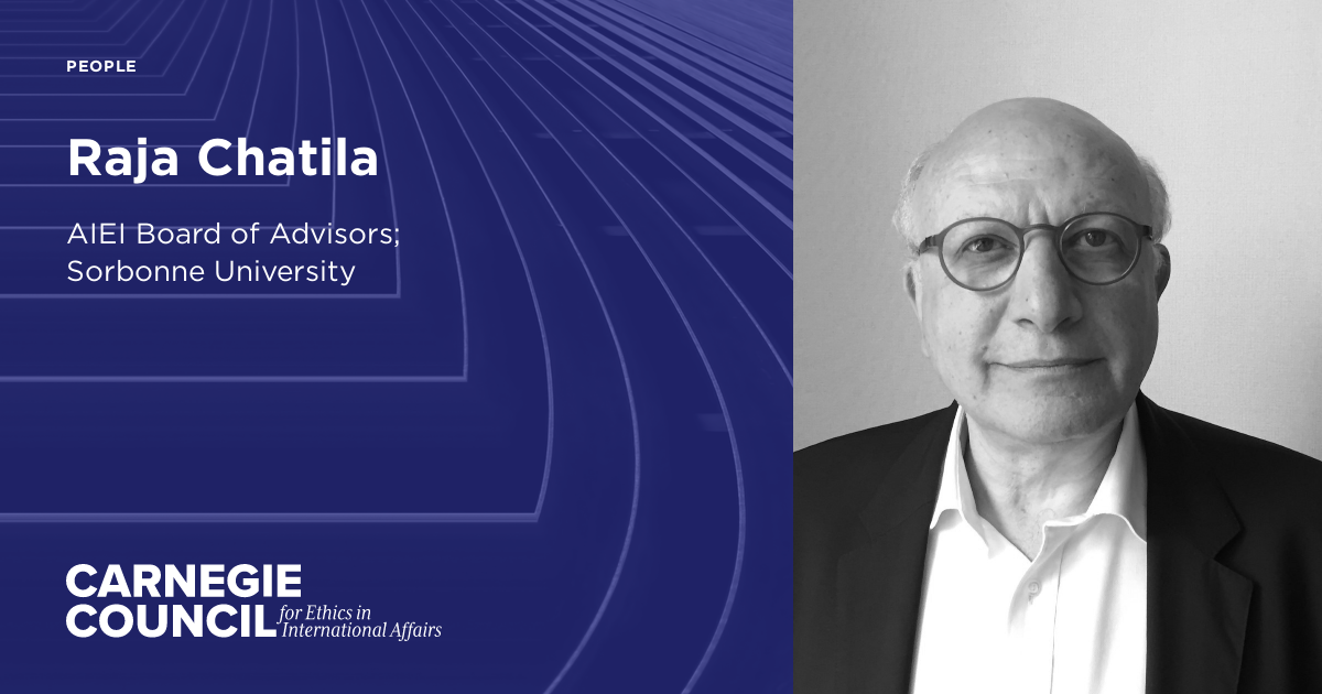 Raja Chatila | Carnegie Council for Ethics in International Affairs