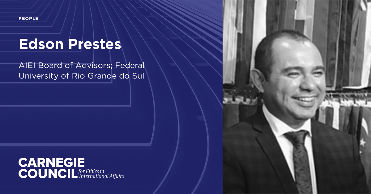Edson Prestes | Carnegie Council for Ethics in International Affairs
