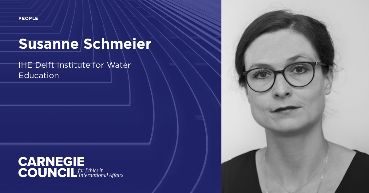 Susanne Schmeier | Carnegie Council for Ethics in International Affairs