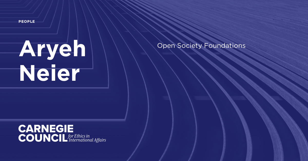 Aryeh Neier | Carnegie Council for Ethics in International Affairs