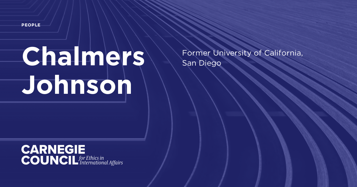 Chalmers Johnson | Carnegie Council for Ethics in International Affairs