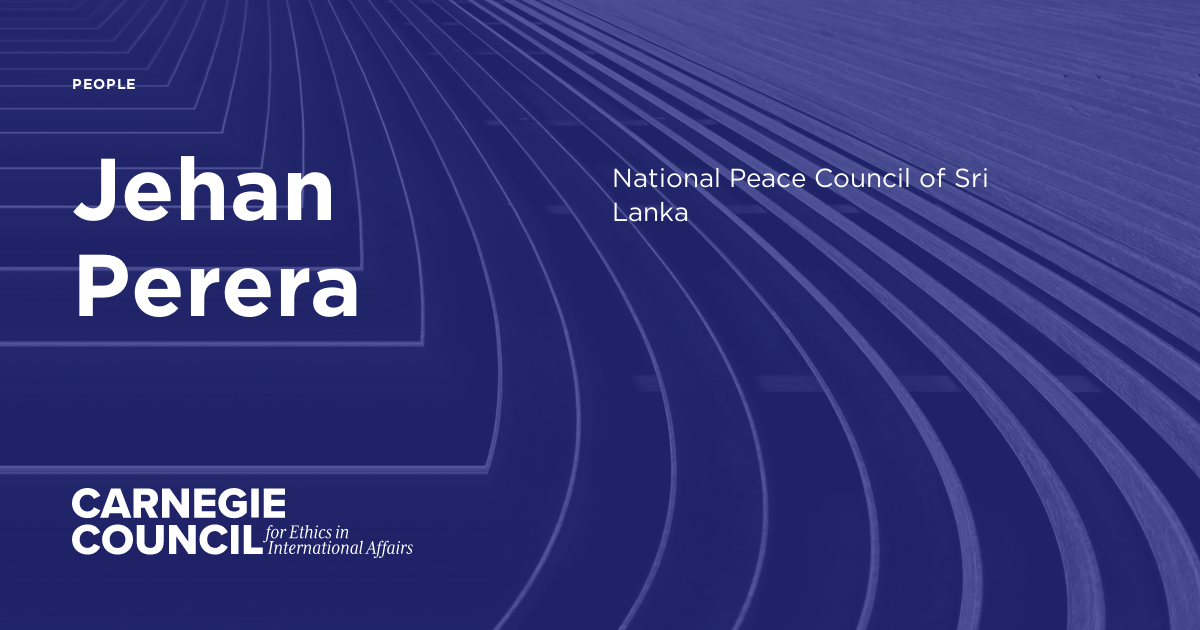Jehan Perera | Carnegie Council for Ethics in International Affairs