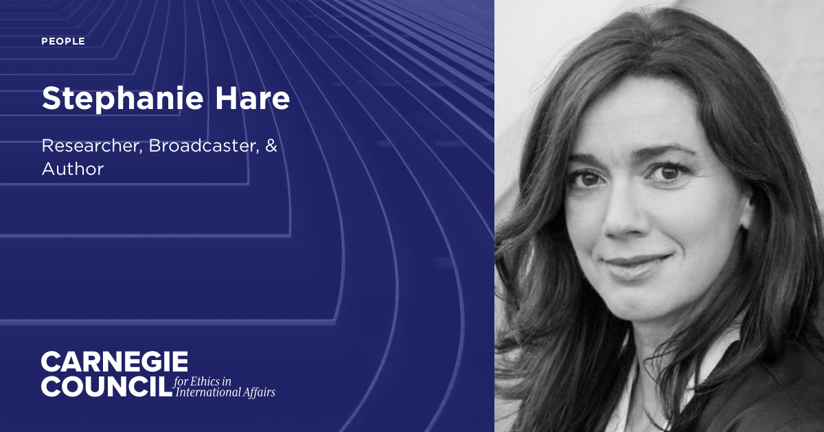 Stephanie Hare | Carnegie Council for Ethics in International Affairs