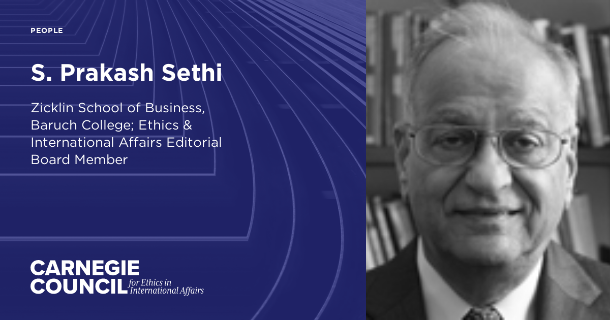S. Prakash Sethi | Carnegie Council for Ethics in International Affairs