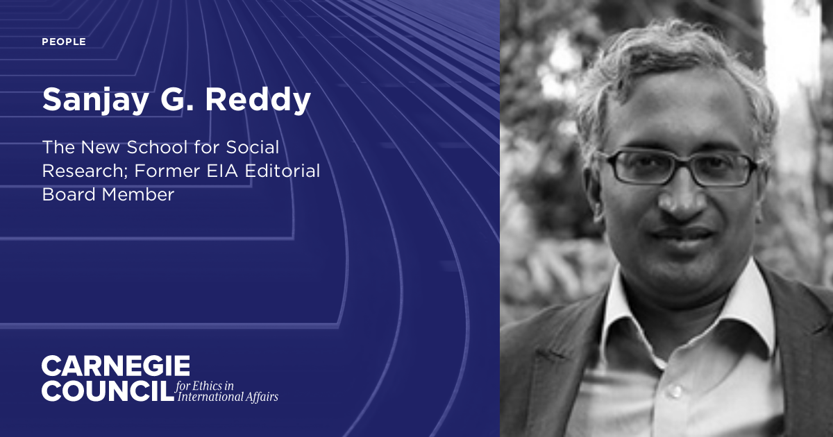 Sanjay G. Reddy | Carnegie Council for Ethics in International Affairs