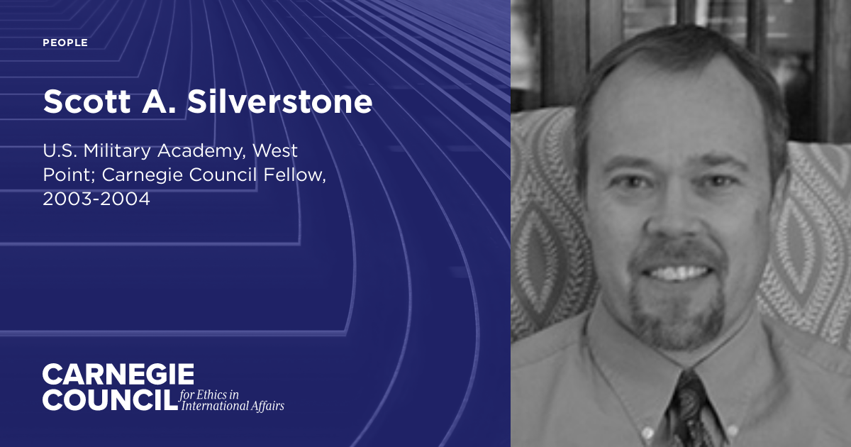 Scott A. Silverstone | Carnegie Council for Ethics in International Affairs