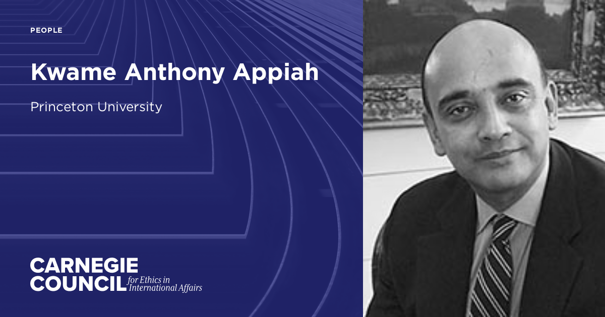 Kwame Anthony Appiah | Carnegie Council for Ethics in International Affairs