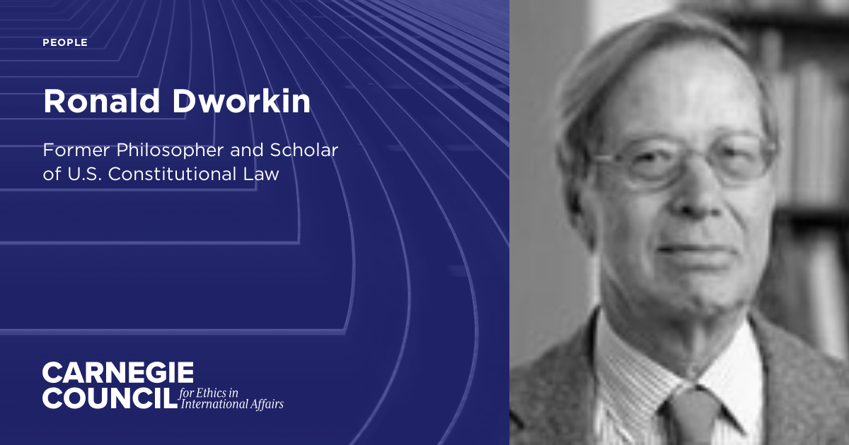 Ronald Dworkin | Carnegie Council for Ethics in International Affairs