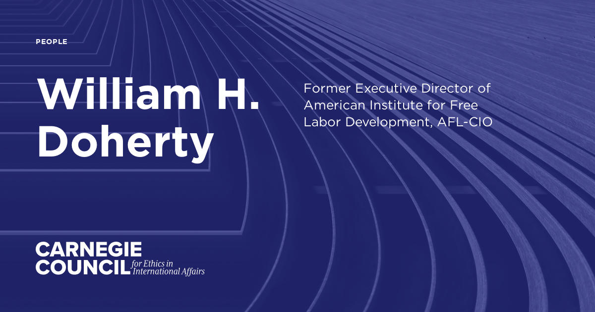 William H. Doherty | Carnegie Council for Ethics in International Affairs