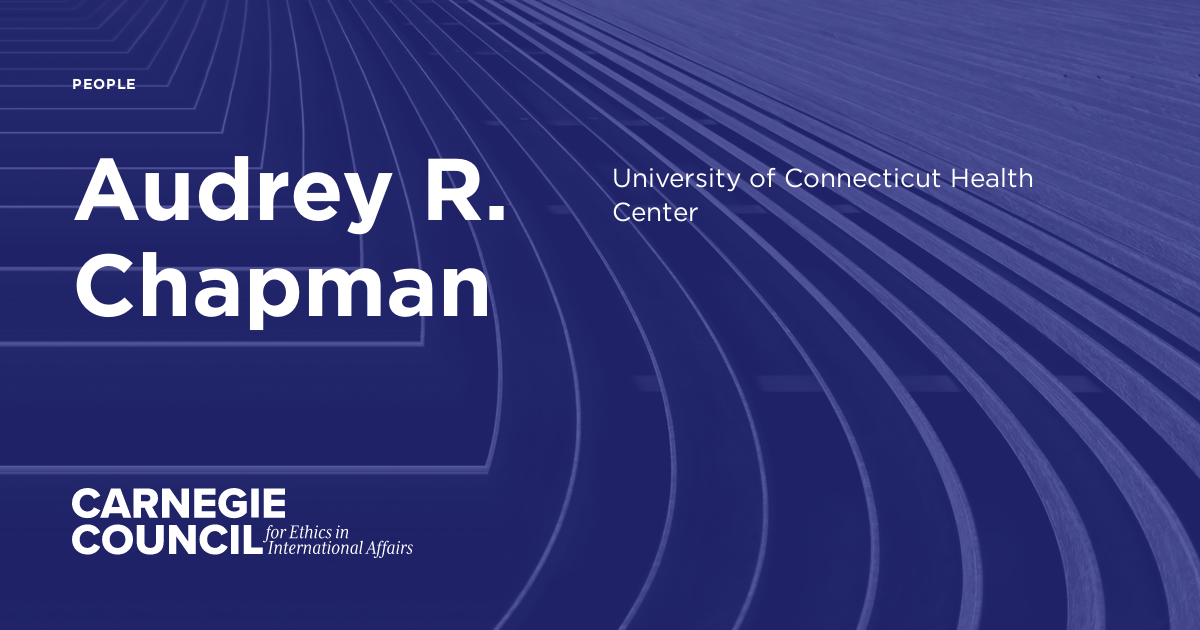 Audrey R. Chapman | Carnegie Council for Ethics in International Affairs