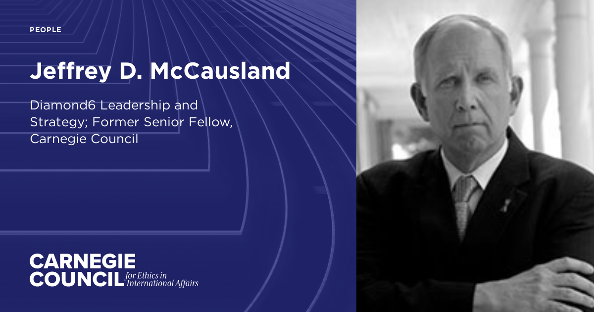 Jeffrey D. McCausland | Carnegie Council for Ethics in International ...