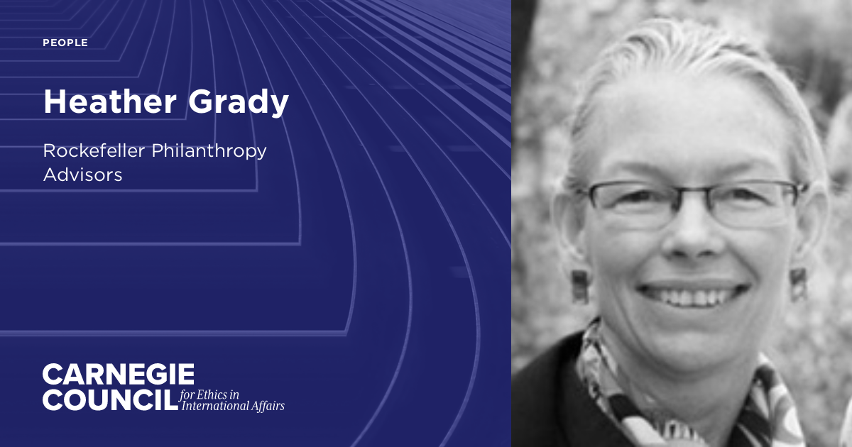 Heather Grady | Carnegie Council for Ethics in International Affairs