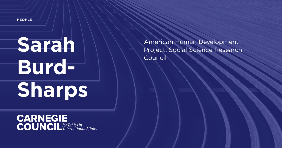 Sarah Burd-Sharps | Carnegie Council for Ethics in International Affairs