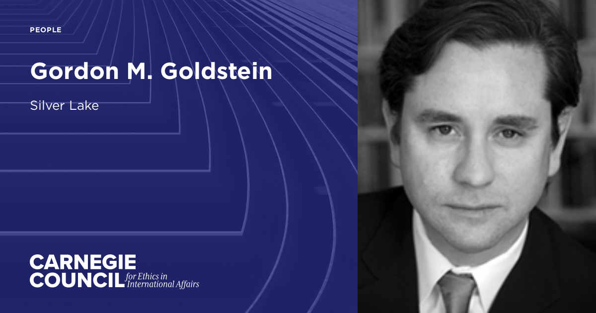 Gordon M. Goldstein | Carnegie Council for Ethics in International Affairs