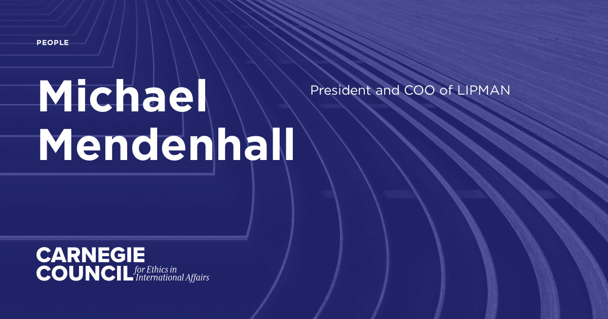 Michael Mendenhall | Carnegie Council for Ethics in International Affairs