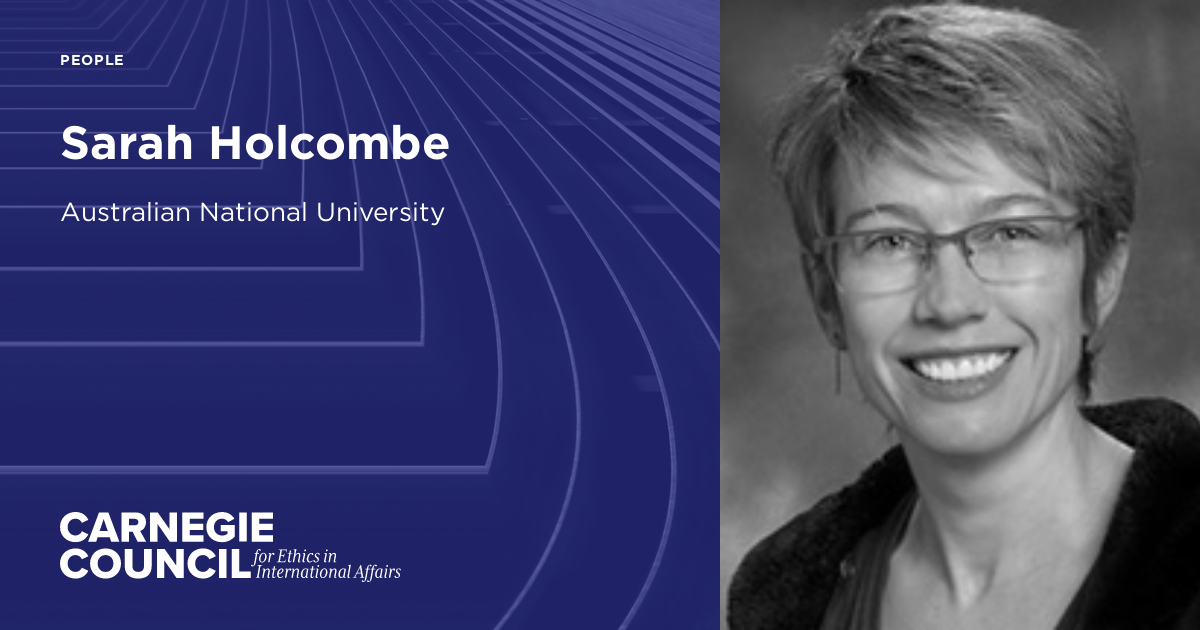Sarah Holcombe | Carnegie Council for Ethics in International Affairs
