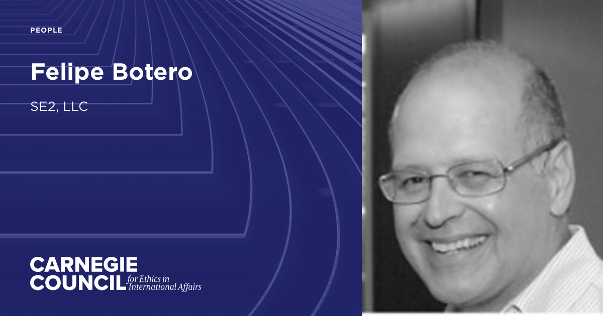 Felipe Botero | Carnegie Council for Ethics in International Affairs