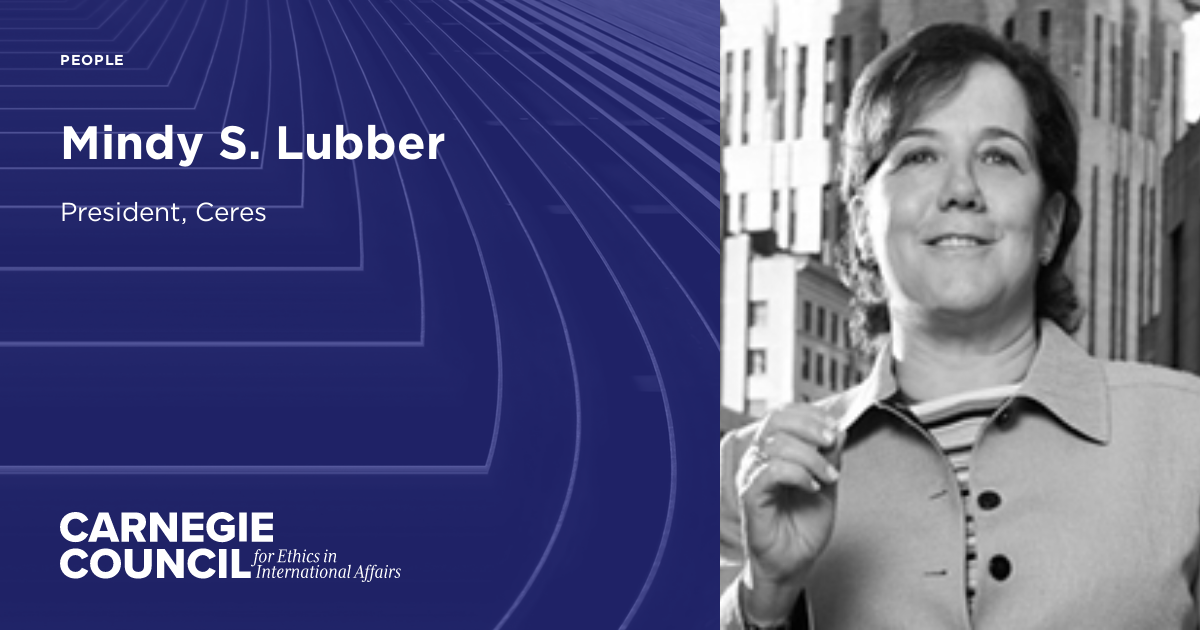 Mindy S. Lubber | Carnegie Council for Ethics in International Affairs