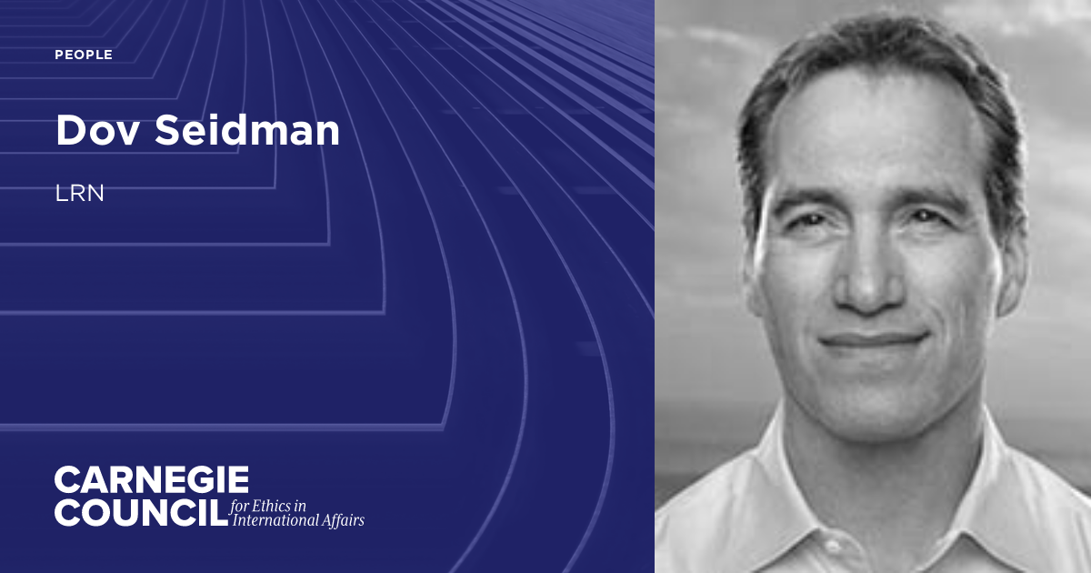 Dov Seidman | Carnegie Council for Ethics in International Affairs