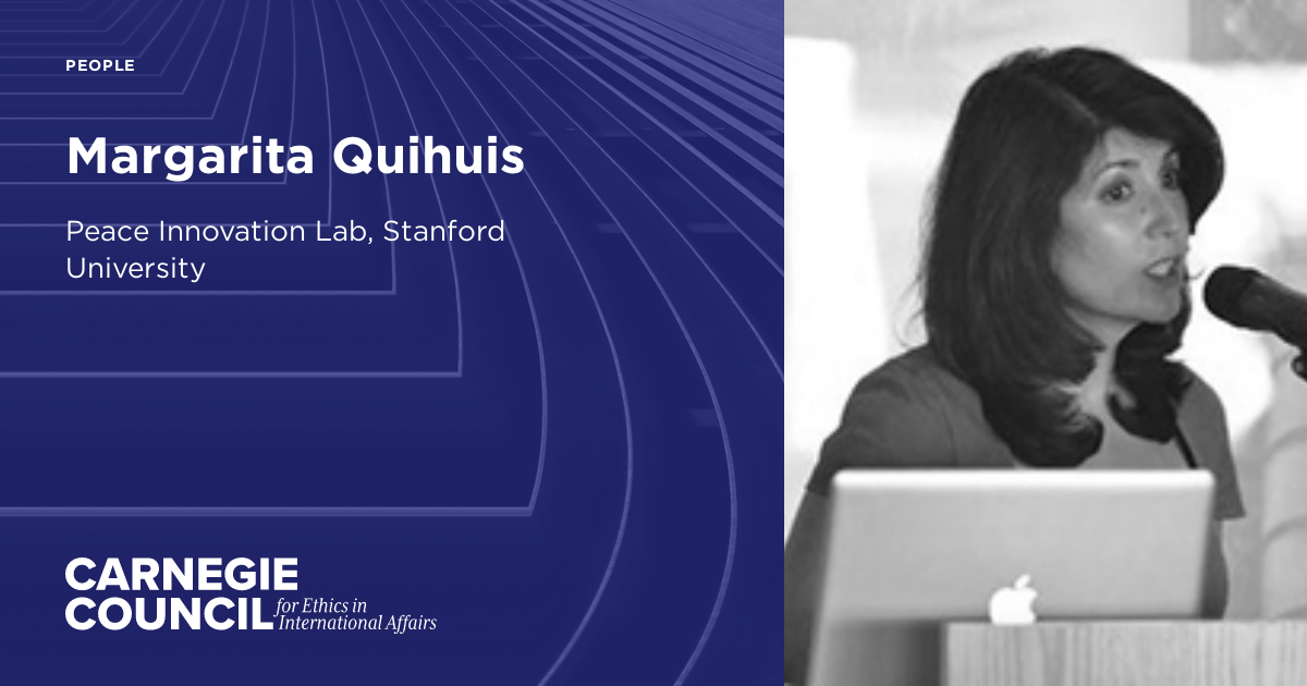 Margarita Quihuis | Carnegie Council for Ethics in International Affairs