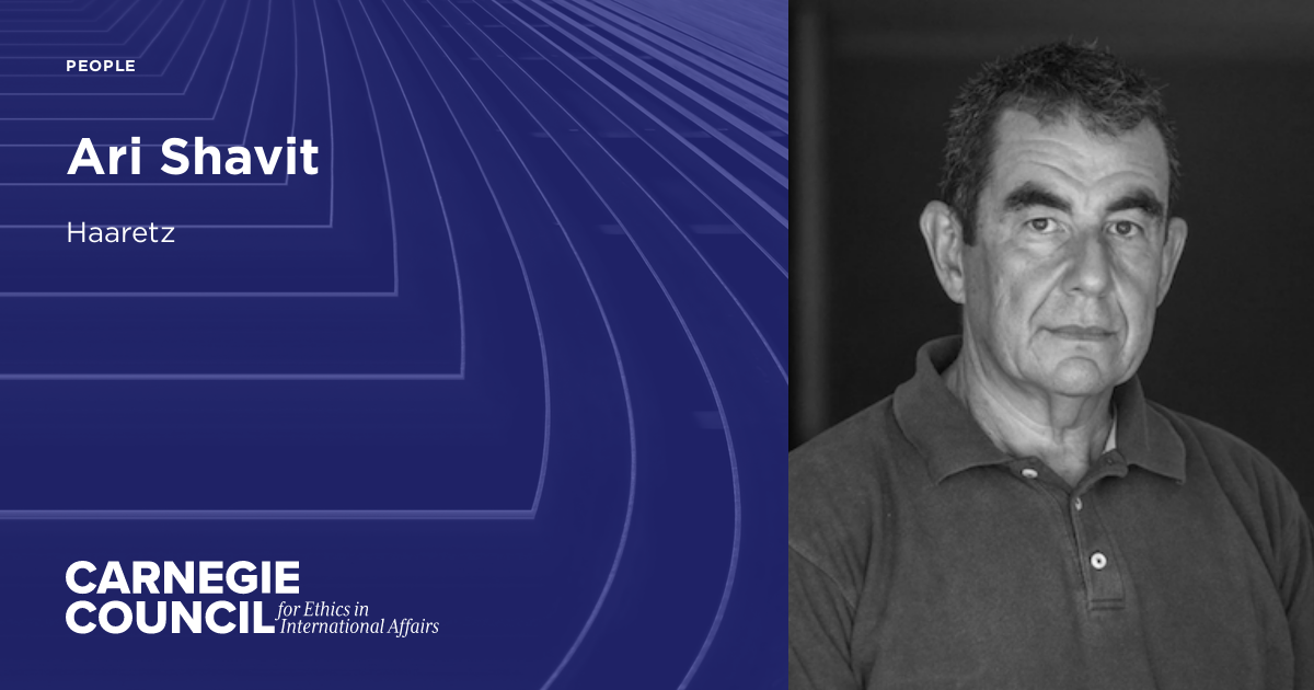 Ari Shavit | Carnegie Council for Ethics in International Affairs