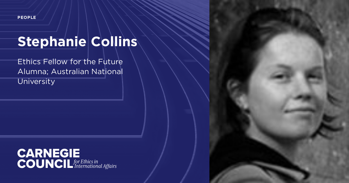 Stephanie Collins | Carnegie Council for Ethics in International Affairs