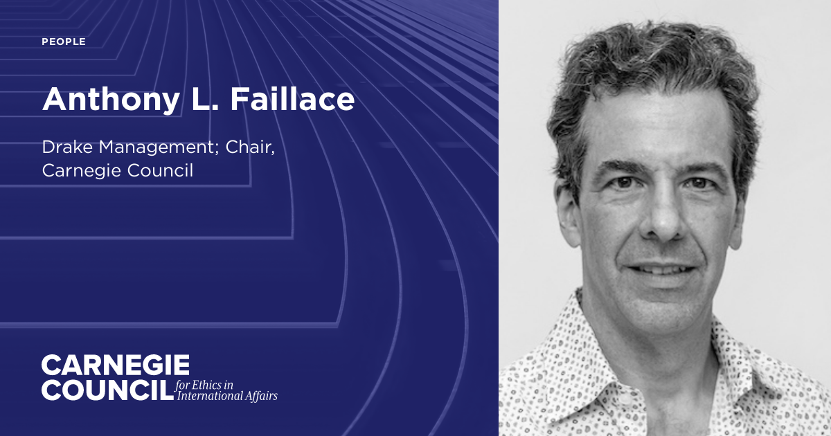 Anthony L. Faillace | Carnegie Council for Ethics in International Affairs