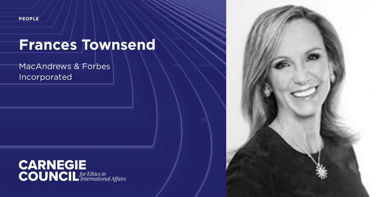 Frances Townsend | Carnegie Council for Ethics in International Affairs