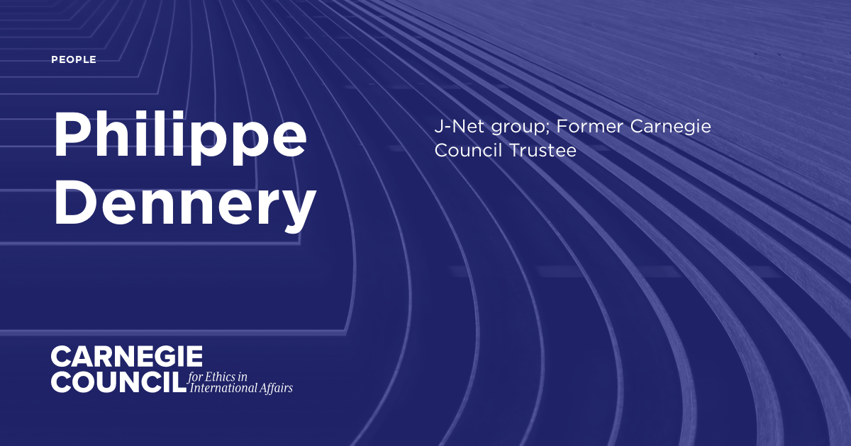 Philippe Dennery | Carnegie Council for Ethics in International Affairs