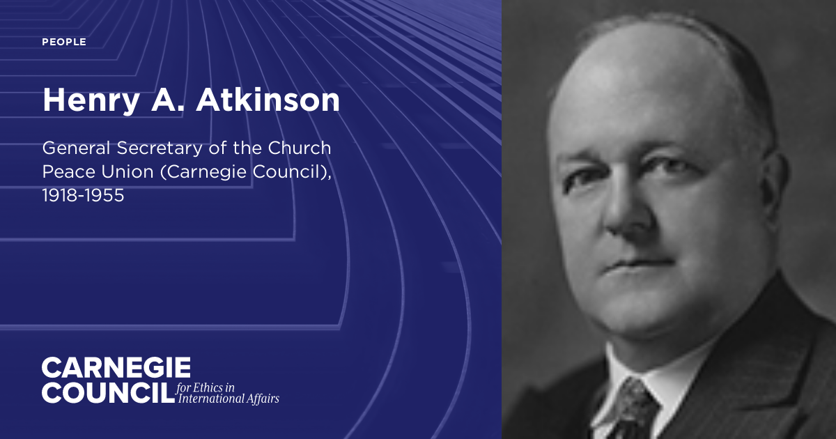 Henry A. Atkinson | Carnegie Council for Ethics in International Affairs