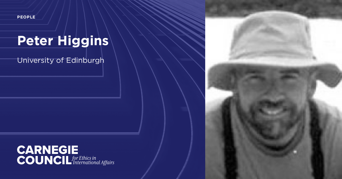 Peter Higgins | Carnegie Council for Ethics in International Affairs