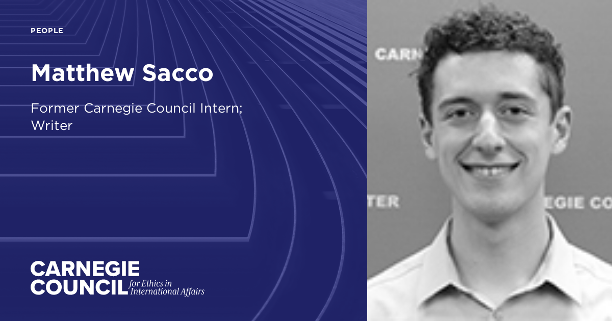 Matthew Sacco | Carnegie Council for Ethics in International Affairs
