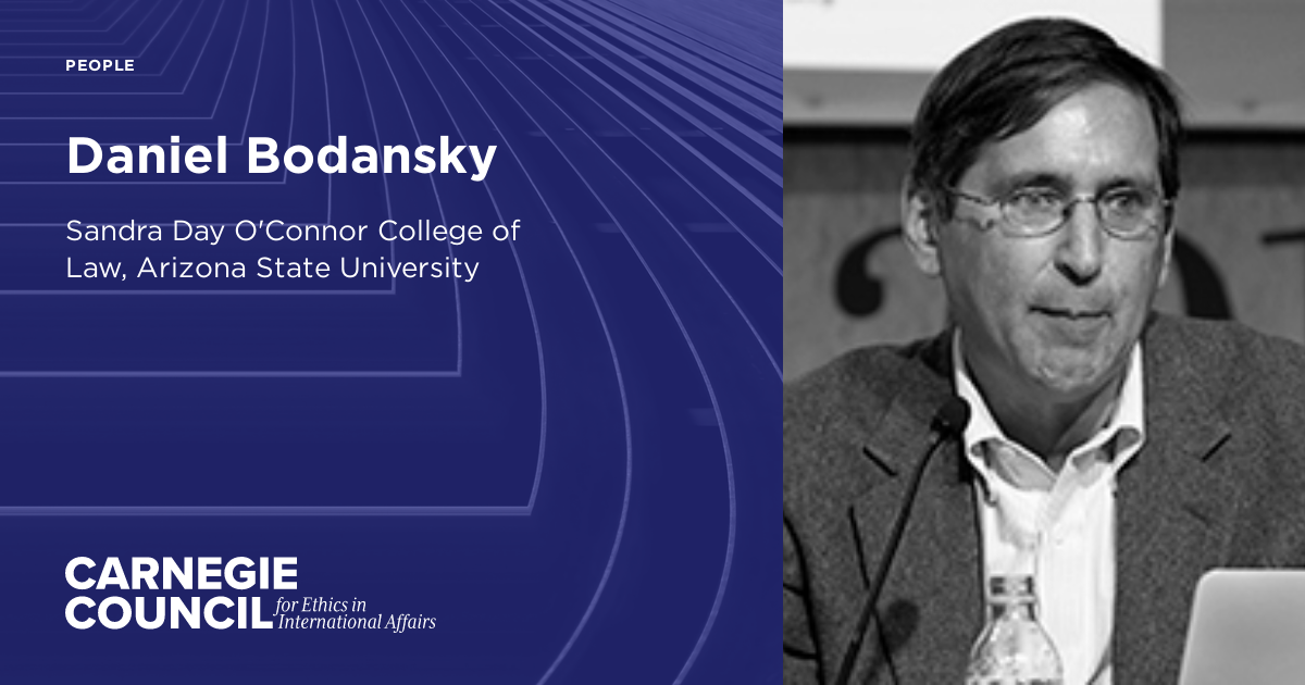Daniel Bodansky | Carnegie Council for Ethics in International Affairs