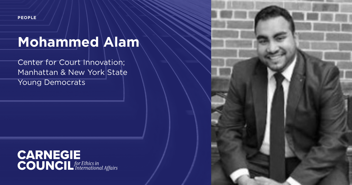Mohammed Alam | Carnegie Council for Ethics in International Affairs