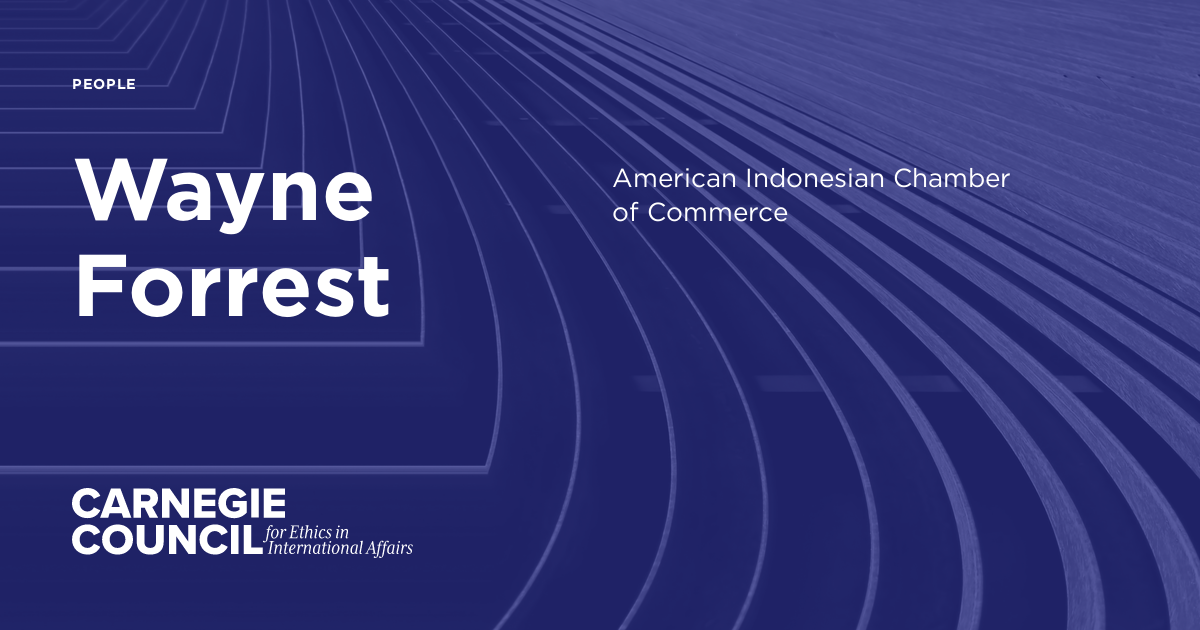 Wayne Forrest | Carnegie Council for Ethics in International Affairs