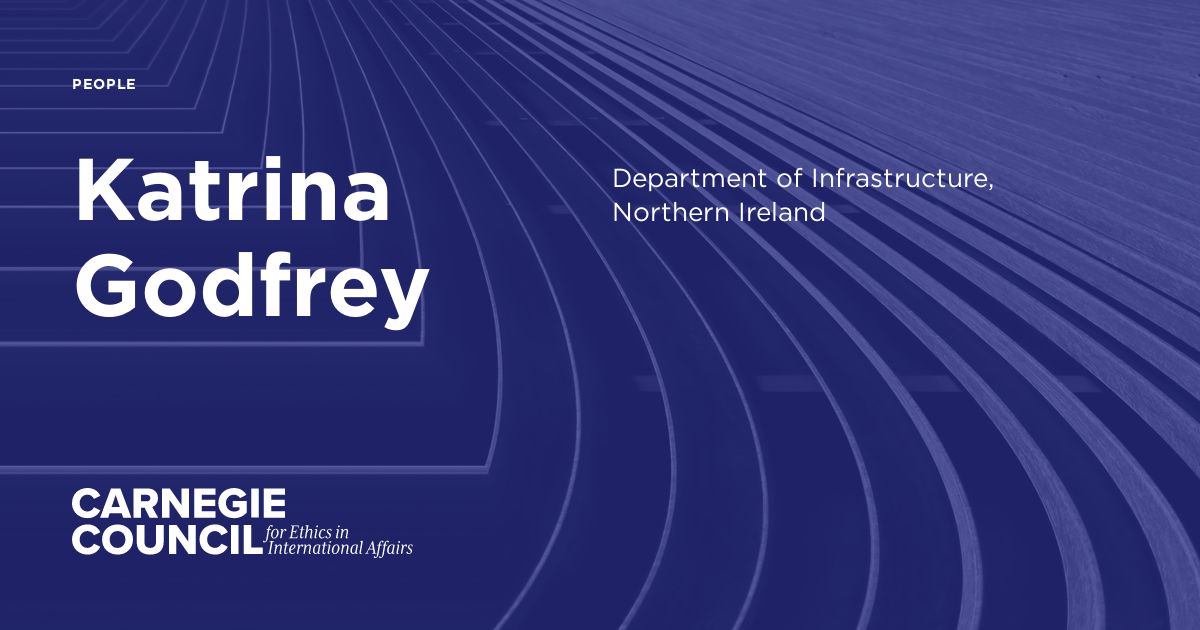 Katrina Godfrey | Carnegie Council for Ethics in International Affairs