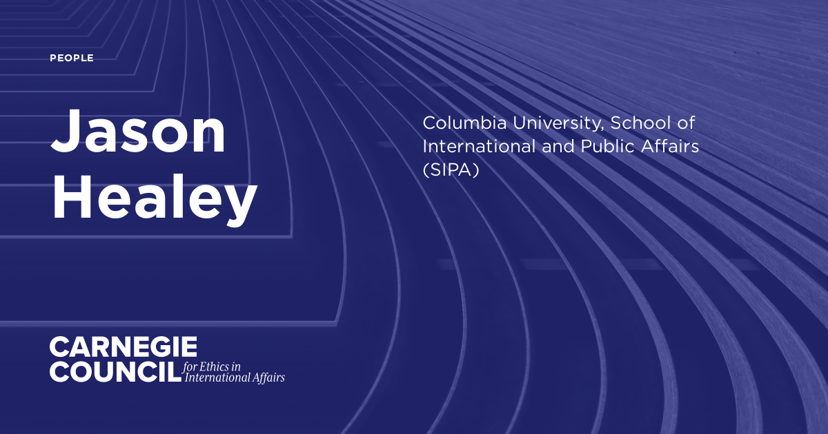 Jason Healey | Carnegie Council for Ethics in International Affairs