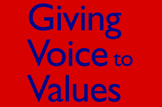 Giving Voice To Values: How To Speak Your Mind When You Know What's ...